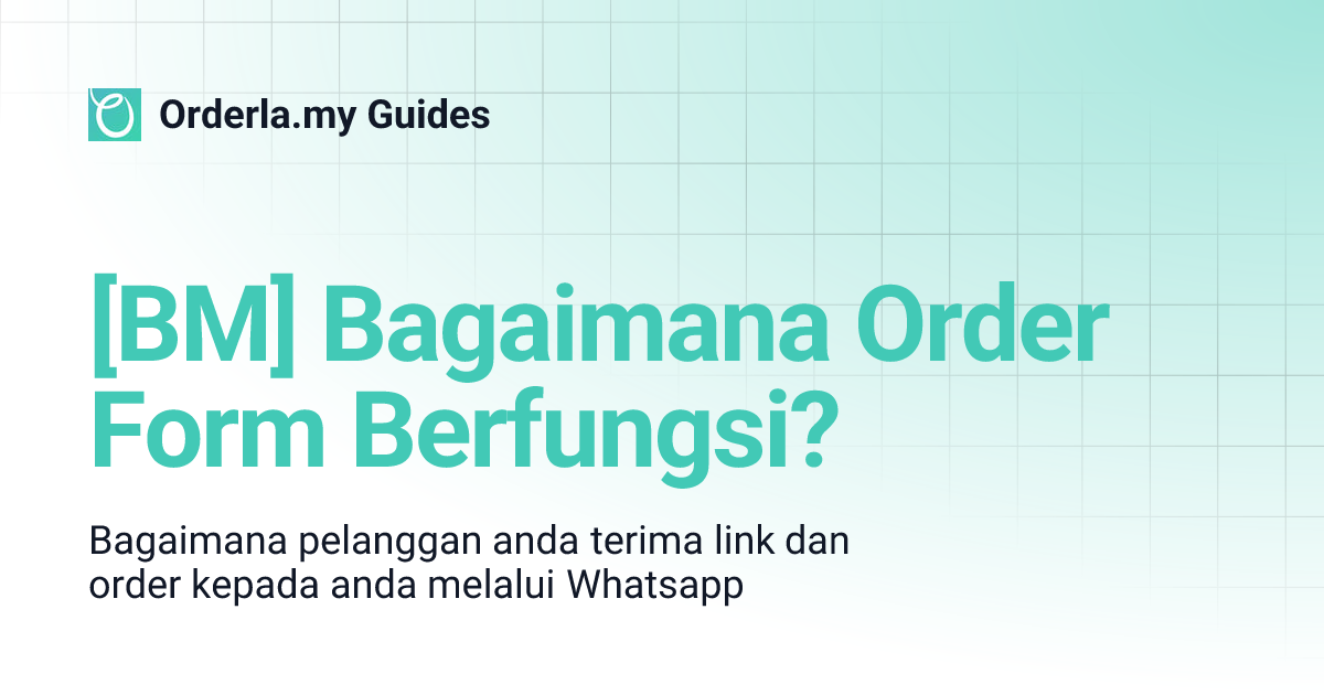 [BM] Bagaimana Order Form Berfungsi? | Orderla.my Guides
