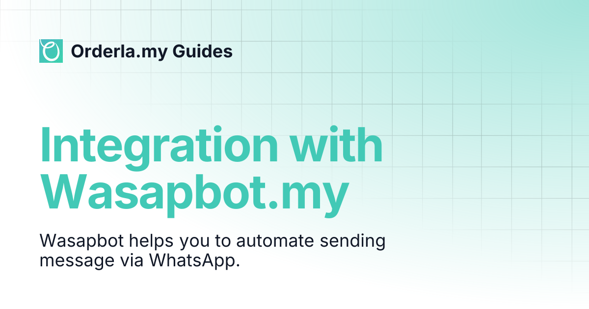 Integration with Wasapbot.my | Orderla.my Guides