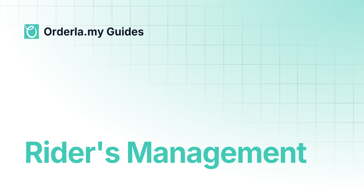 Rider's Management | Orderla.my Guides